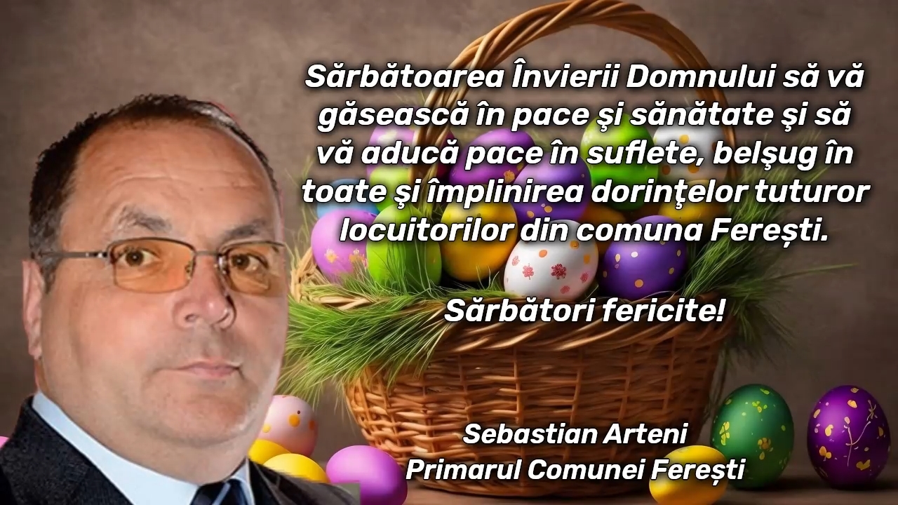 VIDEO//HRISTOS A ÎNVIAT! PRIMĂRIA ȘI CONSILIUL LOCAL FEREȘTI ...